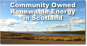 Scotland Promotes Community Owned Renewable Energy – Resources For Life